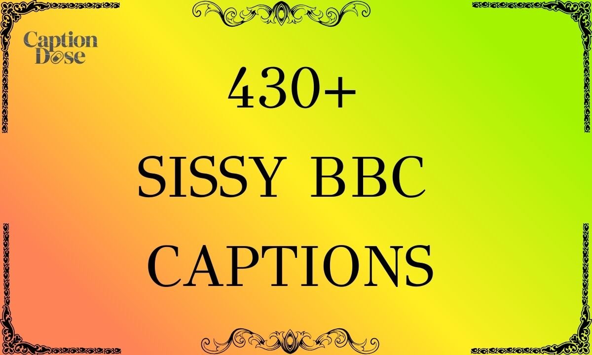 430 Sissy BBC Captions Sweet Bold Funny Playful Lines